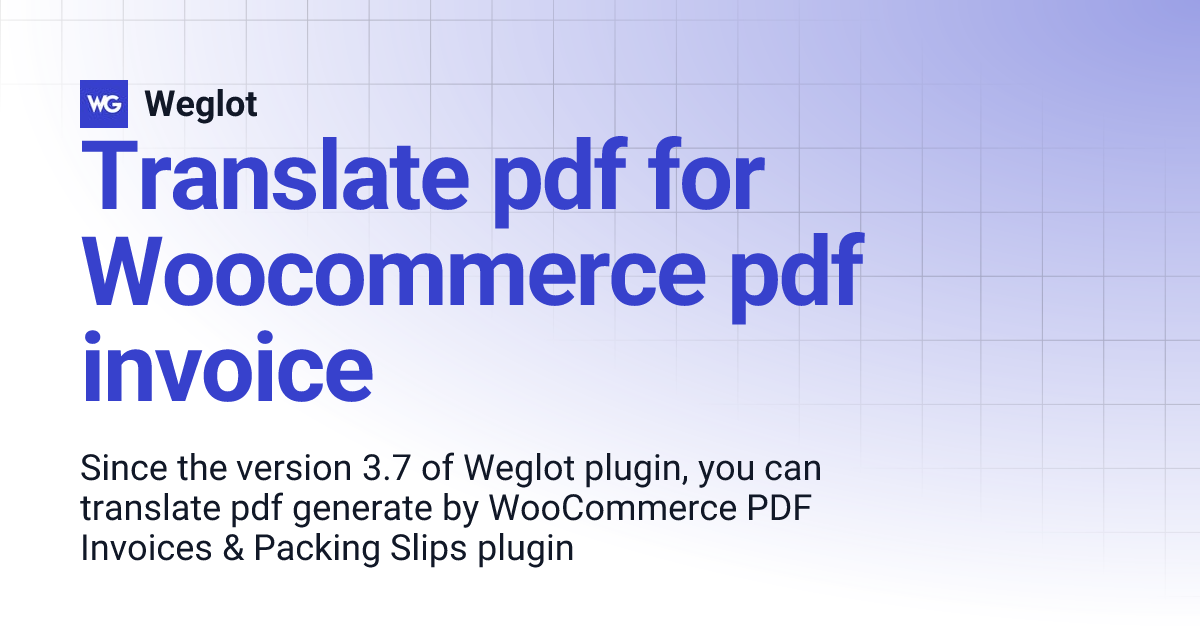 Translate pdf for Woocommerce pdf invoice | Weglot